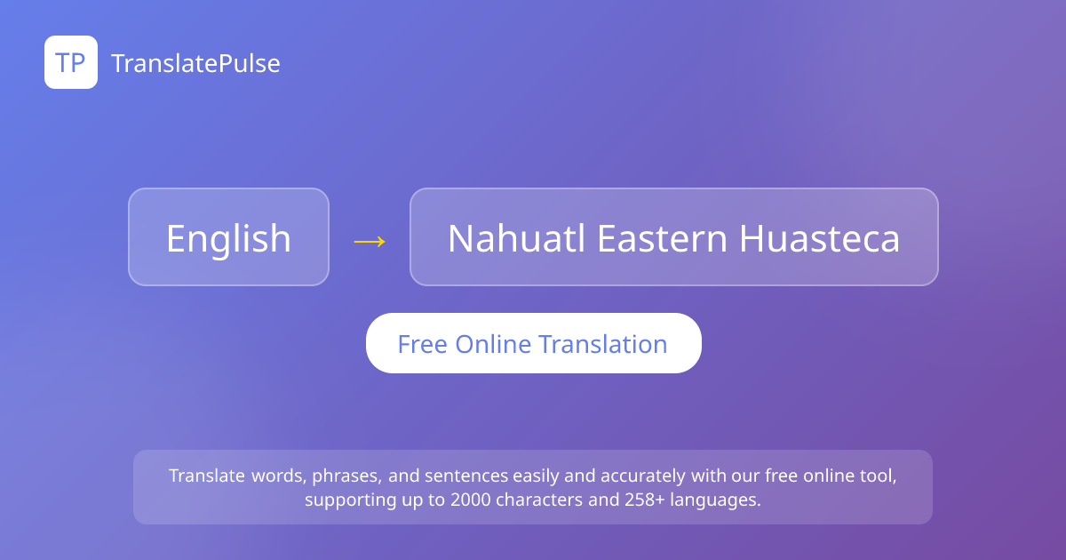 English to Nahuatl Translator | TranslatePulse