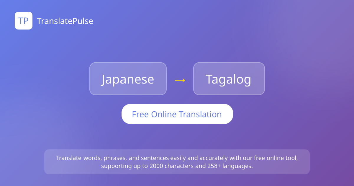 Japanese to Tagalog Translator | TranslatePulse
