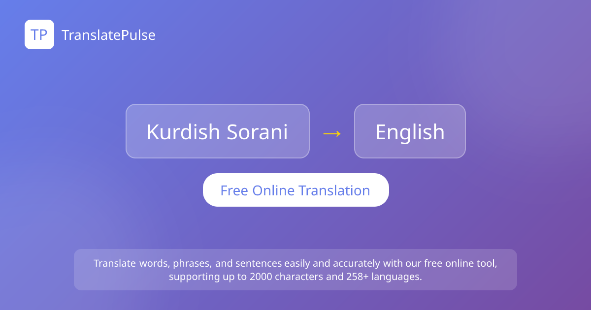 language_names.kurdish-sorani to English Translator | TranslatePulse
