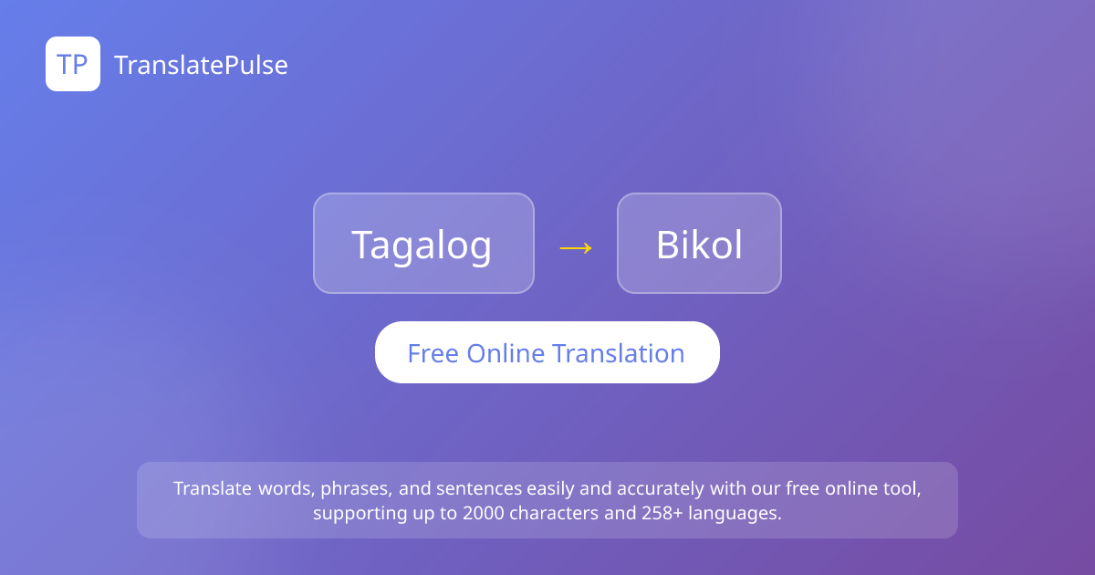 Tagalog to Bikol Translator | TranslatePulse