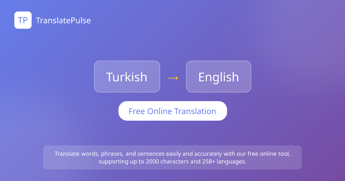 Turkish to English Translator | TranslatePulse